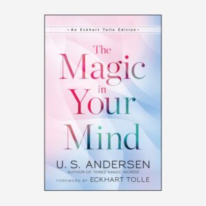 Excerpt: Three Magic Words by U.S. Andersen - Eckhart Tolle | Official ...