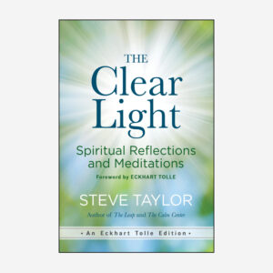 Excerpt: The Clear Light by Steve Taylor - Eckhart Tolle | Official ...